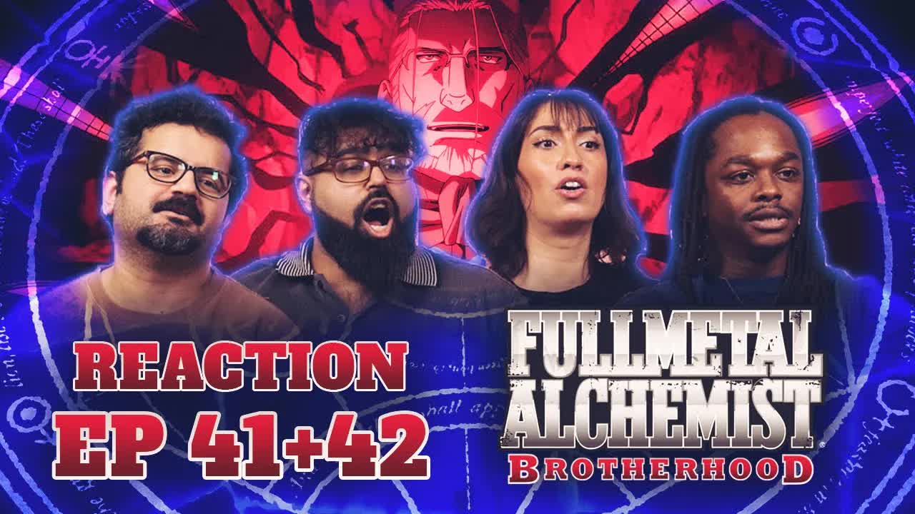 The other shoe | Fullmetal Alchemist: Brotherhood 41+42 | Group reaction