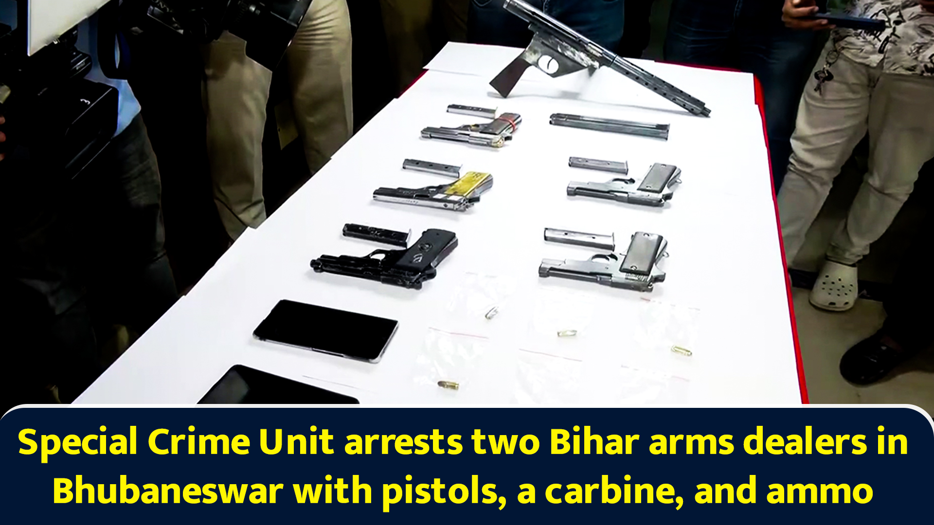 Special Crime Unit arrests two Bihar arms dealers in Bhubaneswar with ...