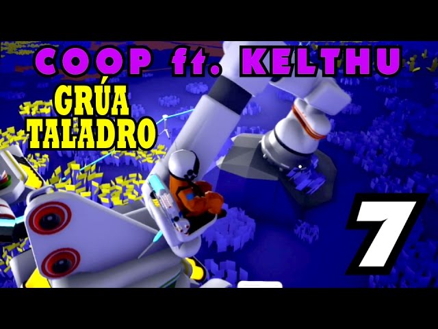 La grúa y el taladro | Astroneer modo cooperativo con Kelthu