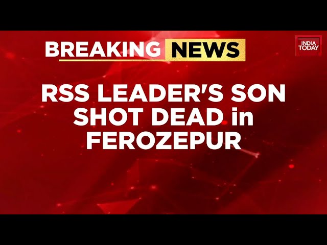RSS Leader's Son Shot Dead In Punjab's Firozpur, Law Order Under Scrutiny