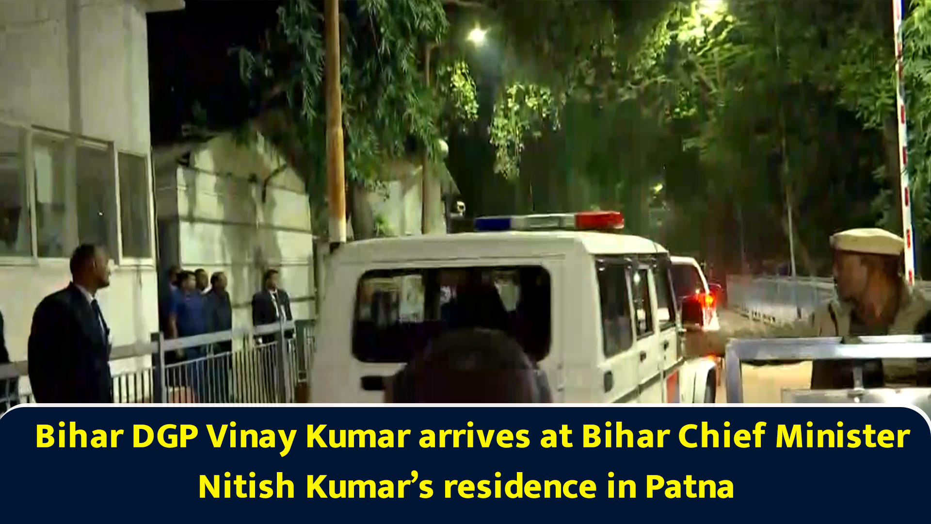 Bihar DGP Vinay Kumar arrives at Bihar Chief Minister Nitish Kumar’s ...