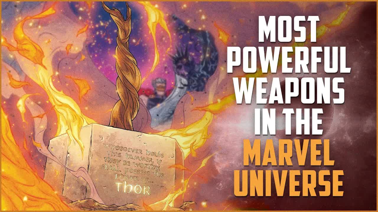 The most powerful weapons in the Marvel Universe