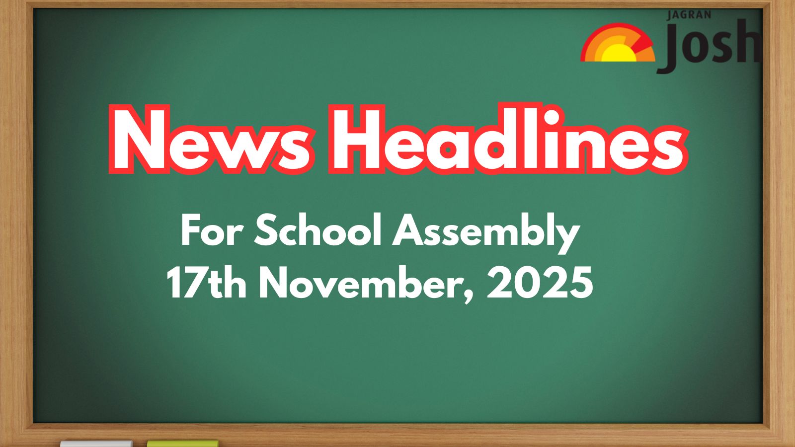 School Assembly News Headlines Today (17 November): India vs South ...