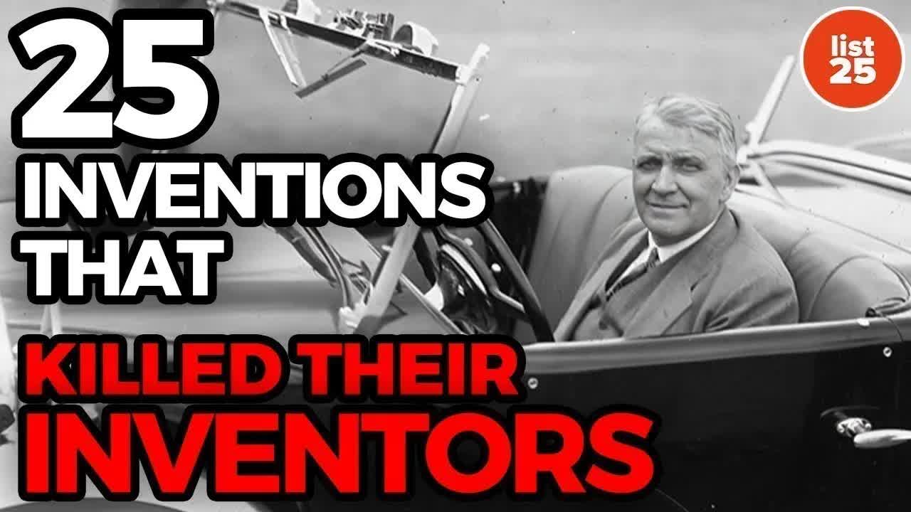 25 Inventions That Killed Their Inventors