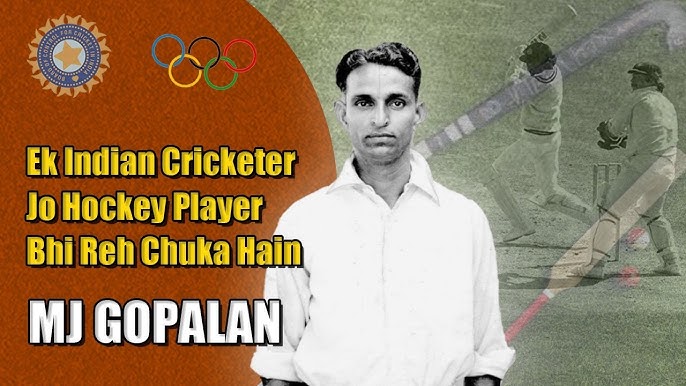 MJ Gopalan: The Indian Legend Who Represented India in Both Cricket and ...