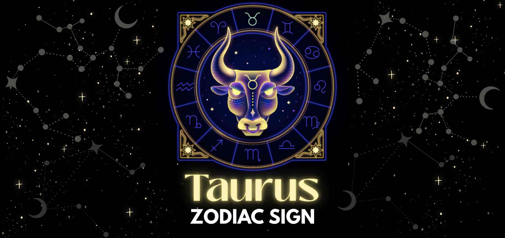Taurus Zodiac Sign: Decode Your Cosmic Identity