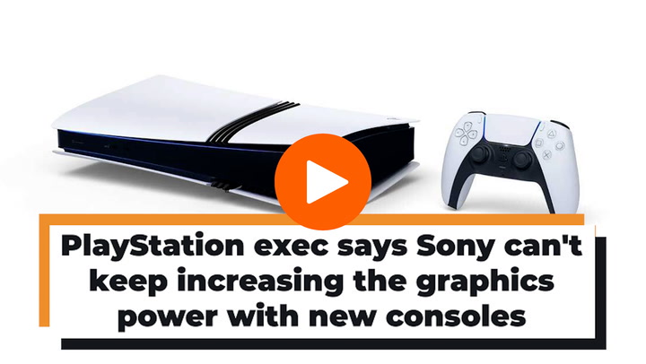 Ex-PlayStation exec says Sony can't keep "increasing the graphics power ...