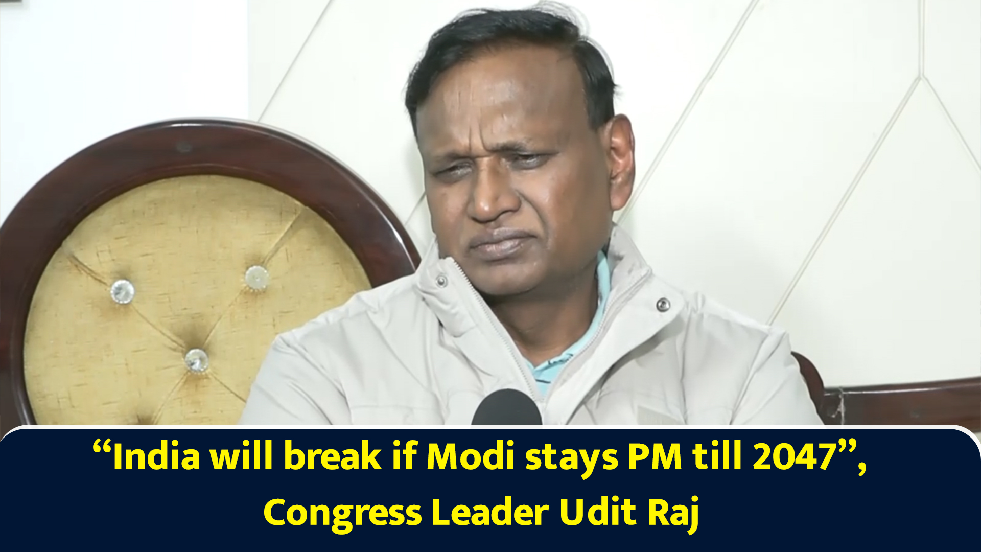 “India will break if Modi stays PM till 2047”, Congress Leader Udit Raj