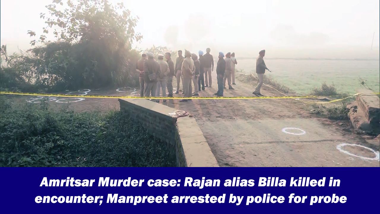 Amritsar Murder case: Rajan alias Billa killed in encounter; Manpreet ...