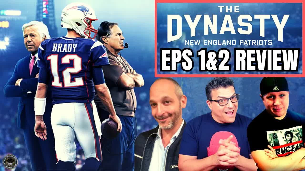THE DYNASTY: NEW ENGLAND PATRIOTS Eps 1 and 2 Review with Jeff Sneider ...
