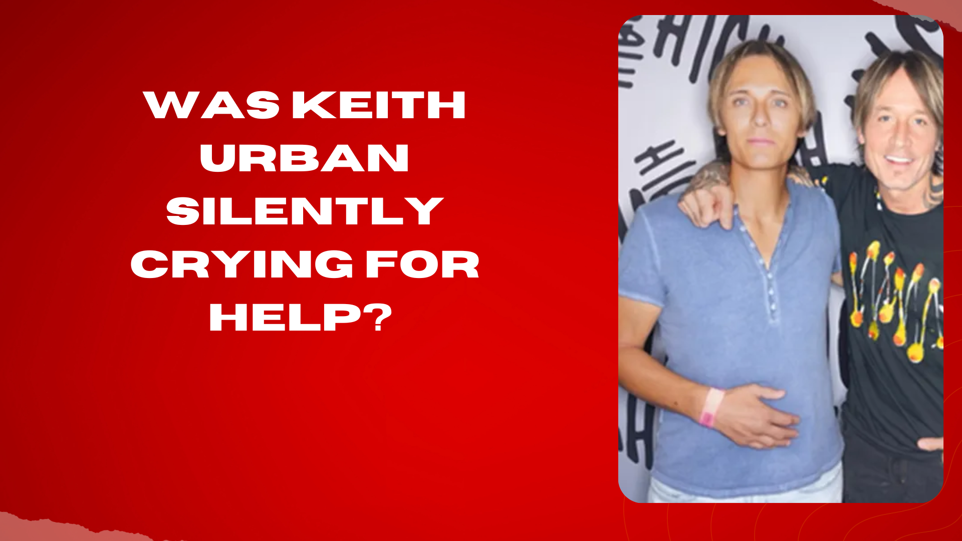 Was Keith Urban silently crying for help?