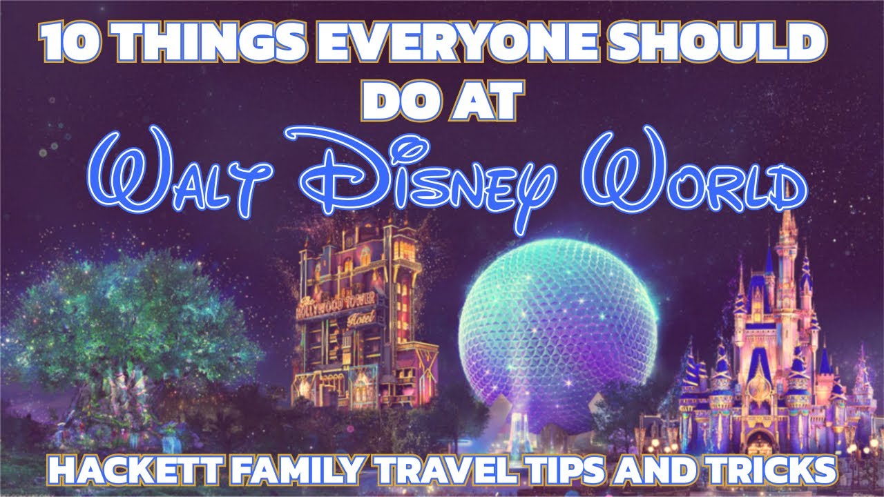 Top 10 Must-Do Attractions at Walt Disney World