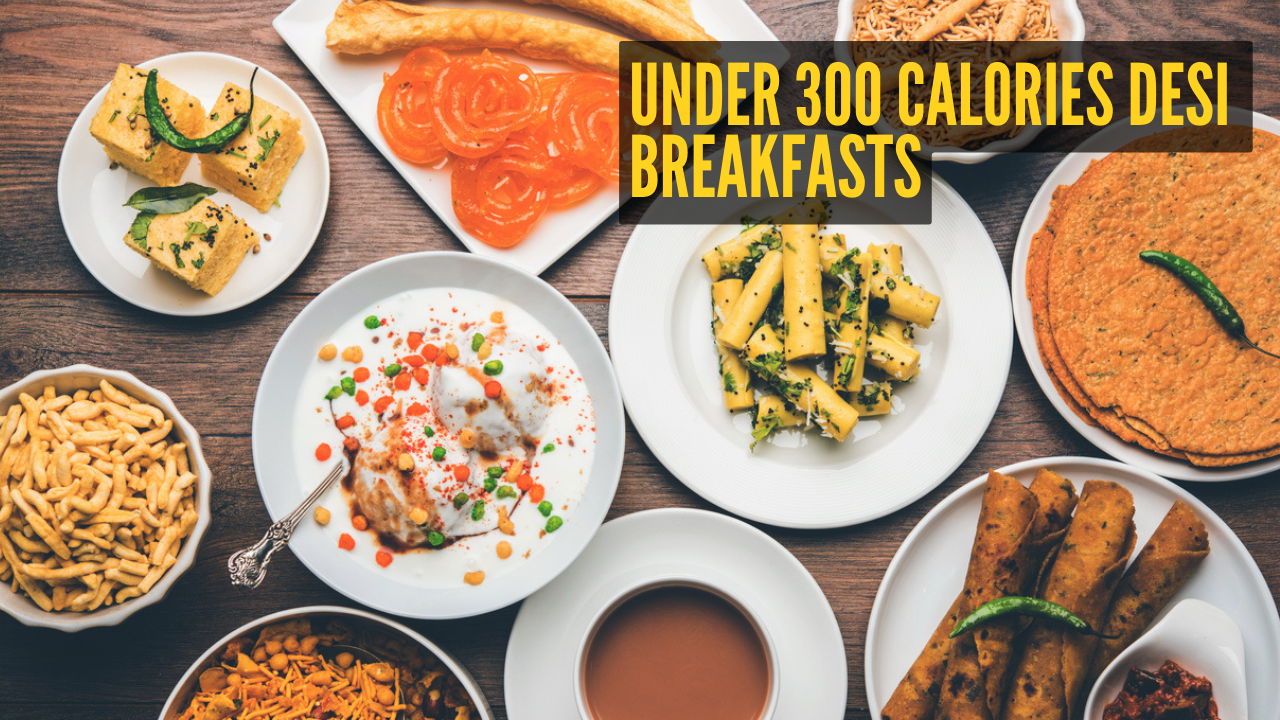 10 Indian breakfasts that are high in protein and under 300 calories