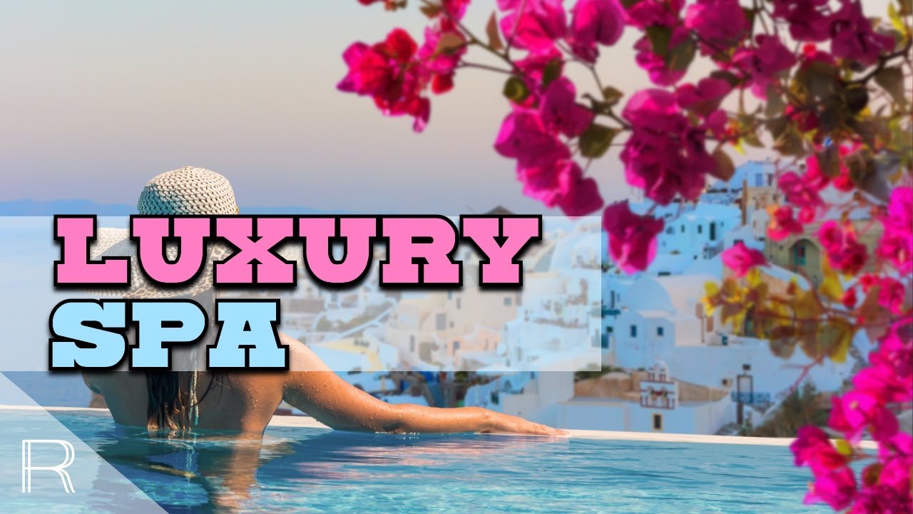 Luxury spa bath time: massage music, relaxing songs, tranquility music ...