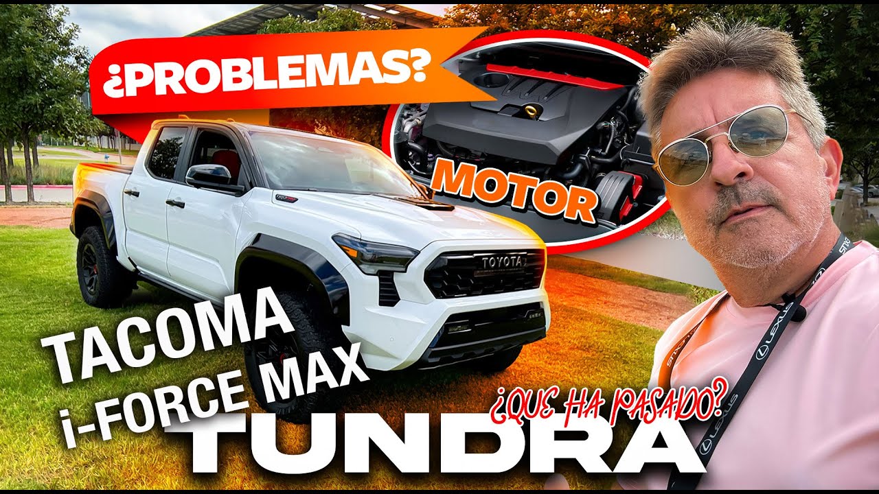 2024 Tacoma i-FORCE MAX • Tundra ¿qué pasa con los motores?