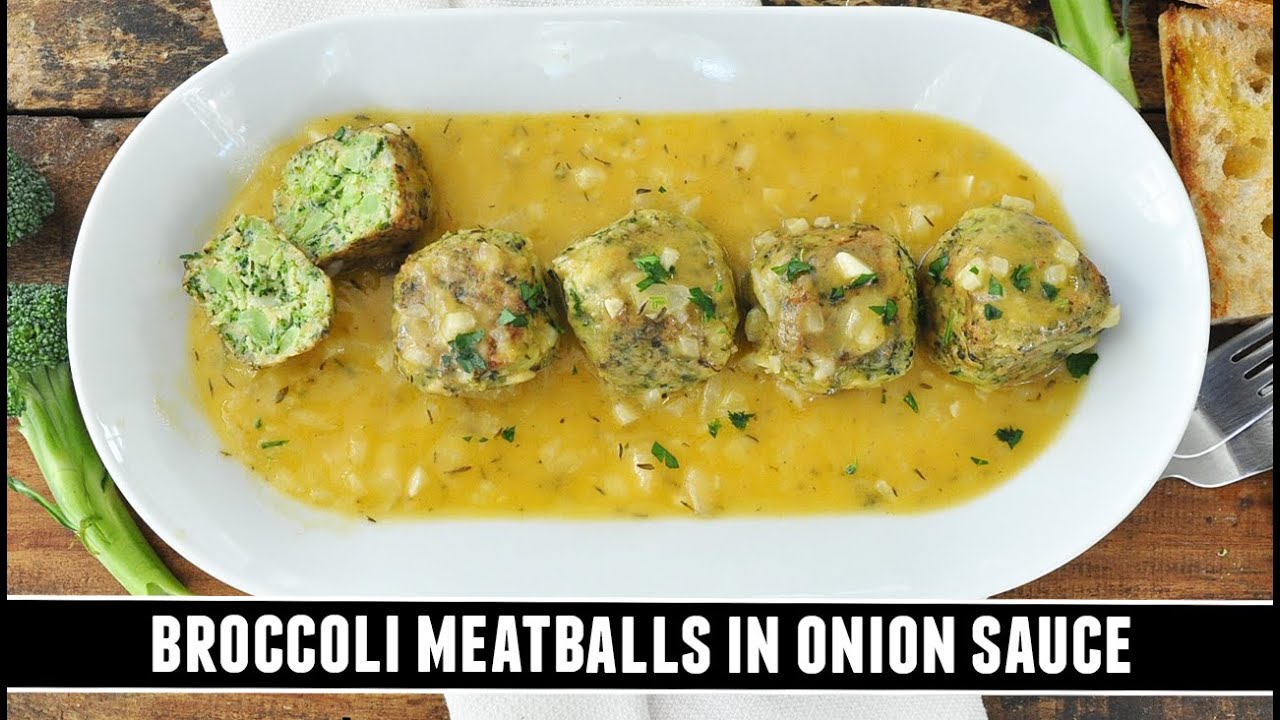 Legendary Broccoli Meatballs in Spanish-Style Onion Sauce