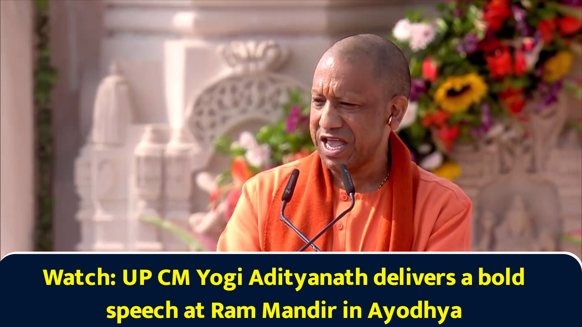 UP CM Yogi Adityanath delivers a bold speech at Ram Mandir in Ayodhya