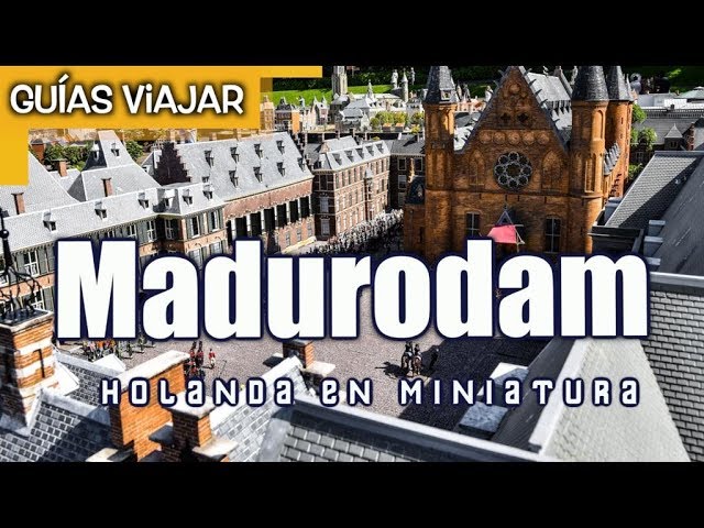 Holanda en miniatura, Madurodam