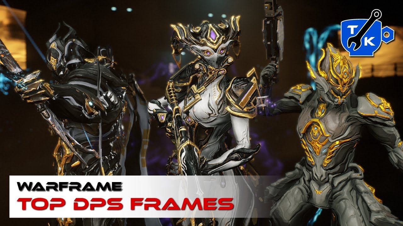 Top DPS frames | Warframe