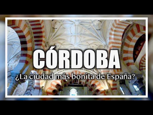 CÓRDOBA | Qué ver y hacer en Córdoba 🕌