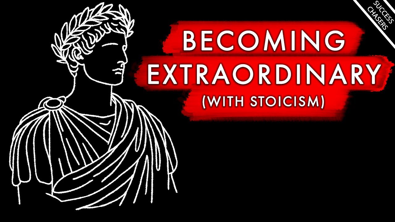 How to become extraordinary: Lessons from famous stoics