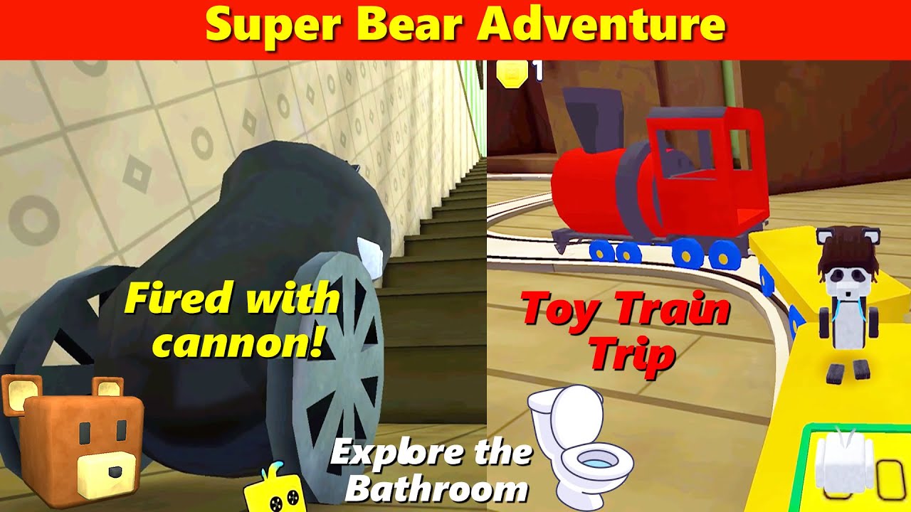 Super Bear's epic adventure: Giant house, cannon, toy train, bathroom!