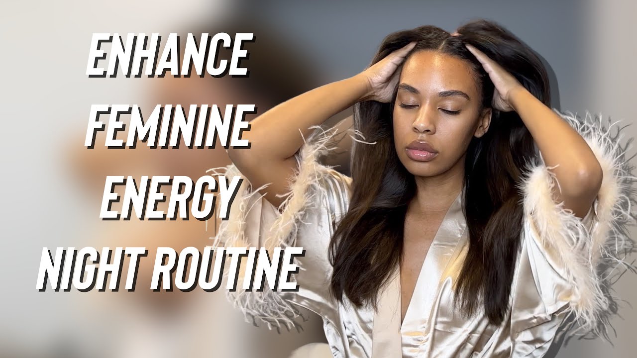Transform your nighttime routine for enhanced feminine energy with ...