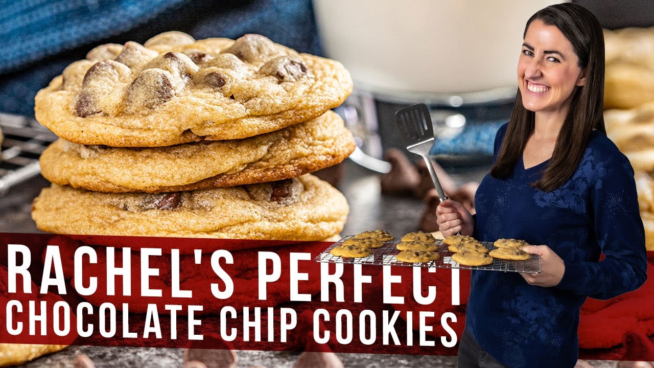 Rachel's perfect chocolate chip cookies
