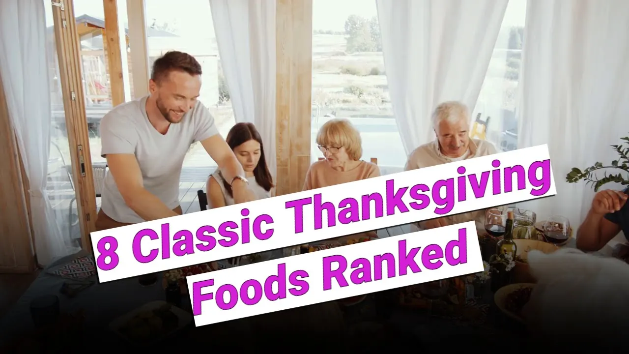 8 Classic Thanksgiving Foods Ranked From Disgusting To Delicious