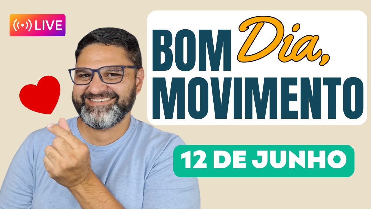 Bom dia, Movimento! - 12 de junho