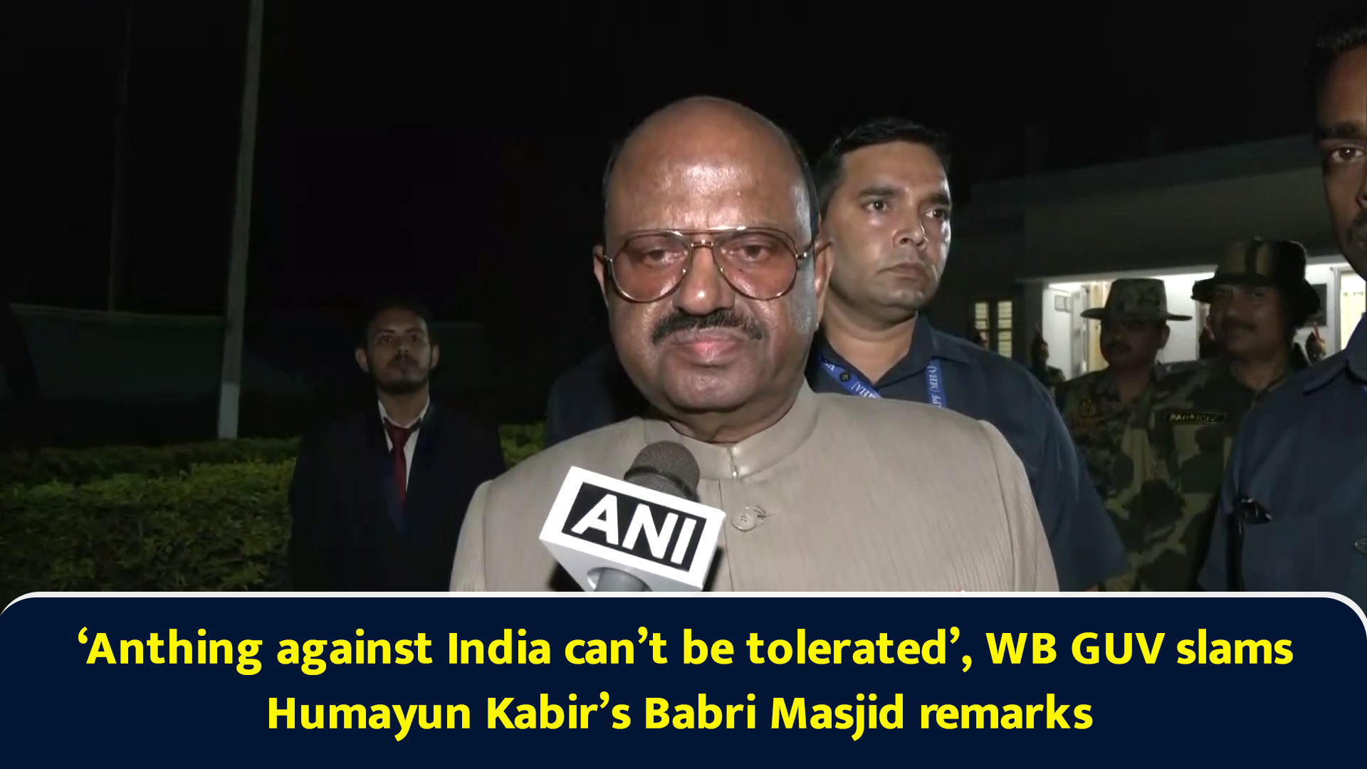 ‘Anthing against India can’t be tolerated’, WB GUV slams Humayun Kabir ...
