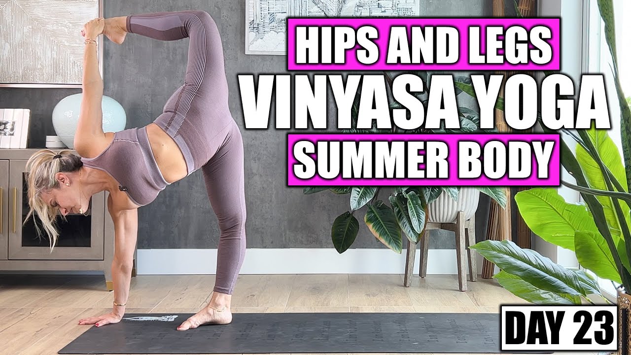 Full-body vinyasa yoga flow for hips & legs | Intermediate/advanced ...