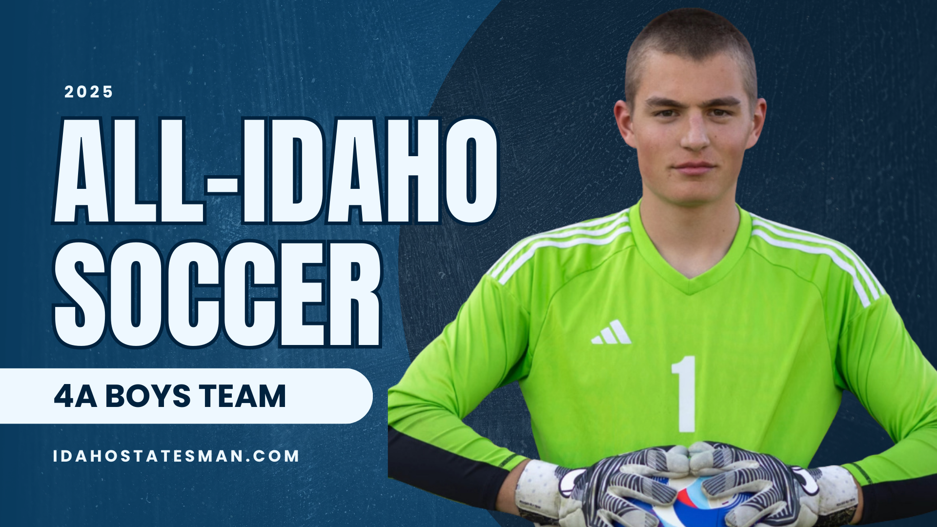4A All-Idaho boys soccer team: The top players from the state's ...