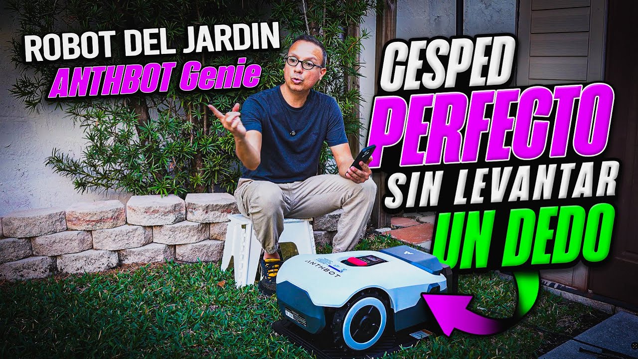 ANTHBOT Genie • jardinero inteligente robot corta tu césped solo y sin ...