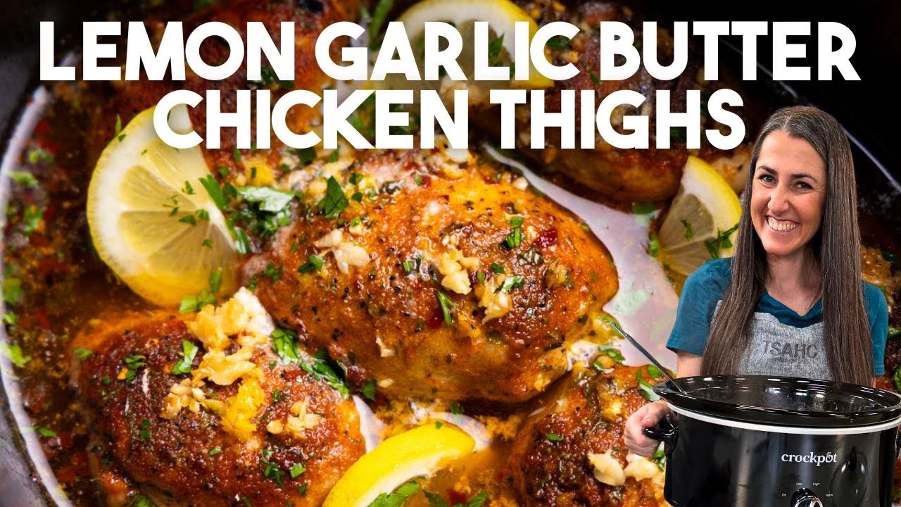 Crockpot lemon garlic butter chicken thighs
