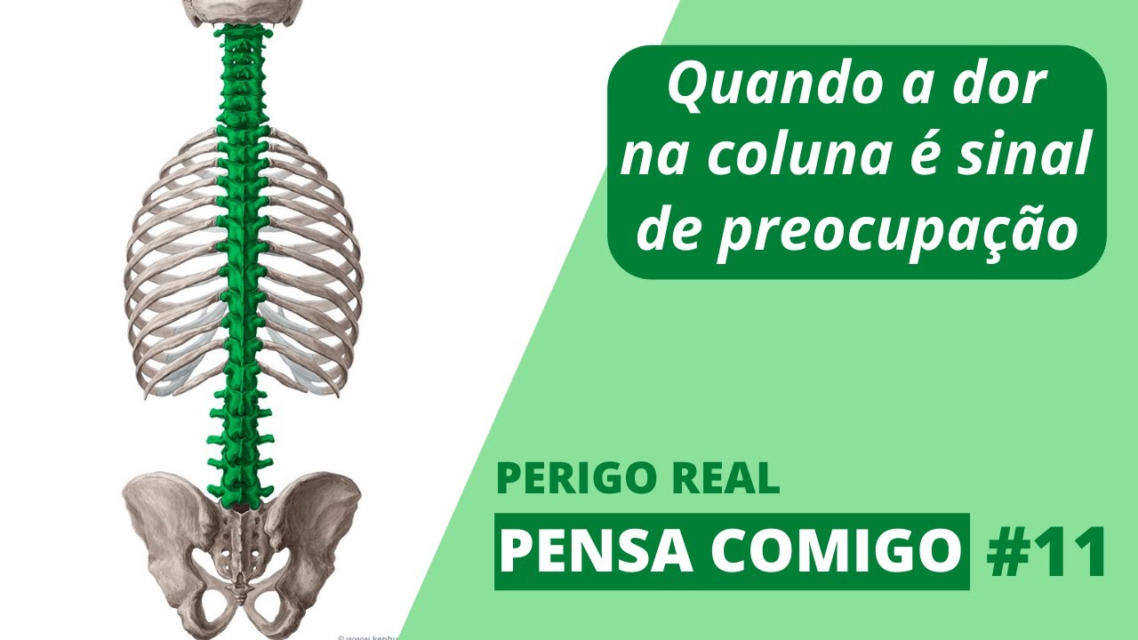 🤔 Pensa comigo #11: Dor na coluna | perigo real