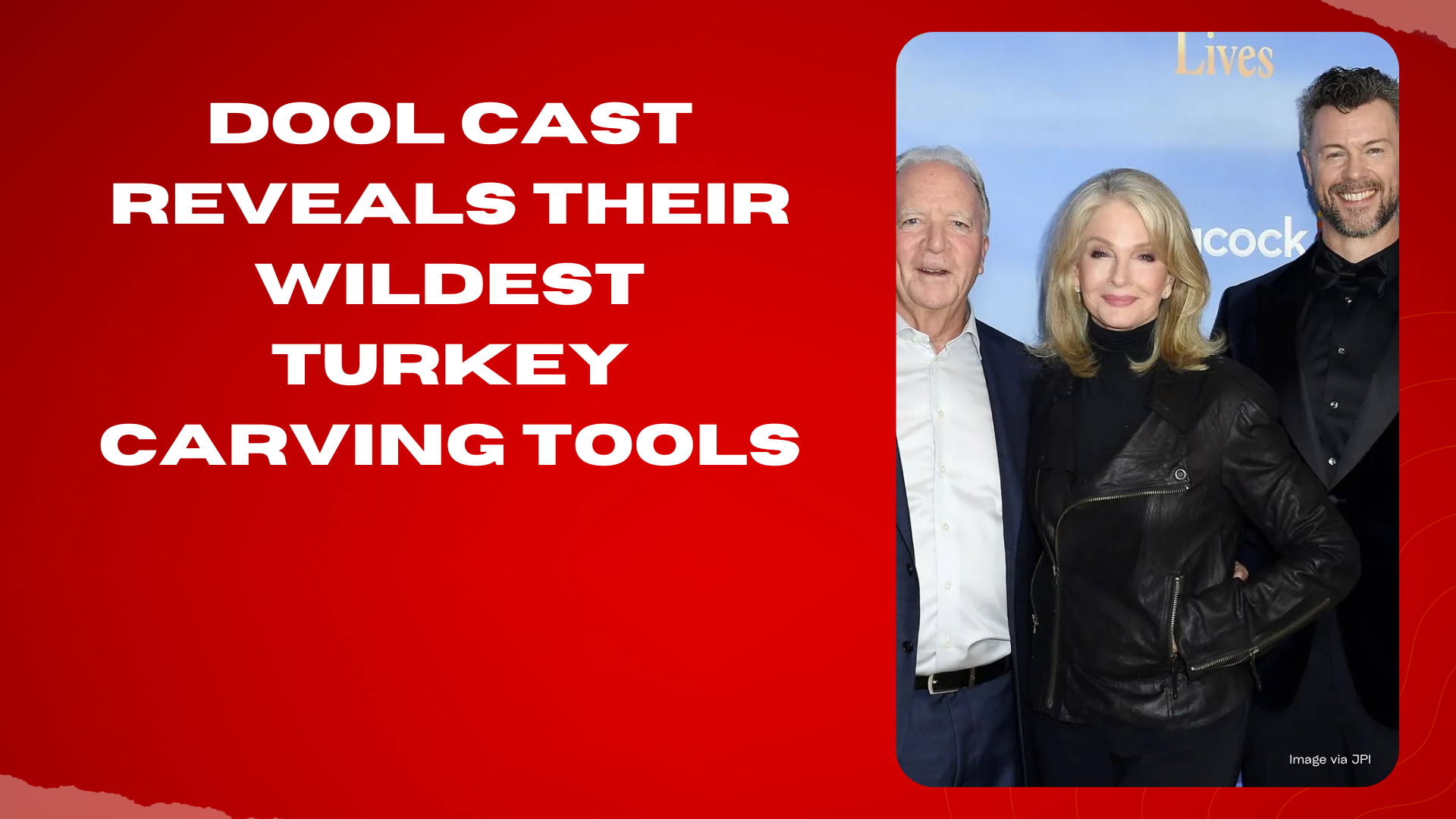 DOOL Cast Reveals Wildest Their Turkey Carving Tools