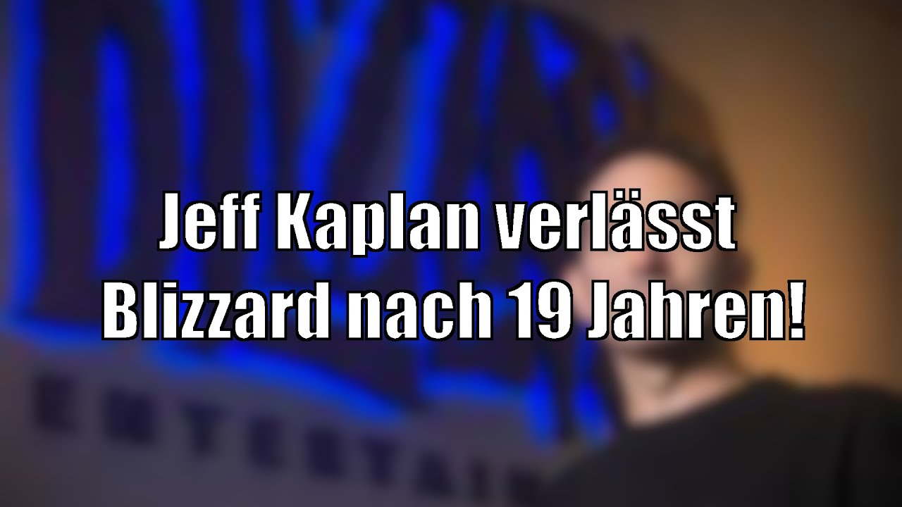 Nach 19 Jahren: Blizzard-Urgestein Jeff Kaplan geht! [World of Warcraft ...