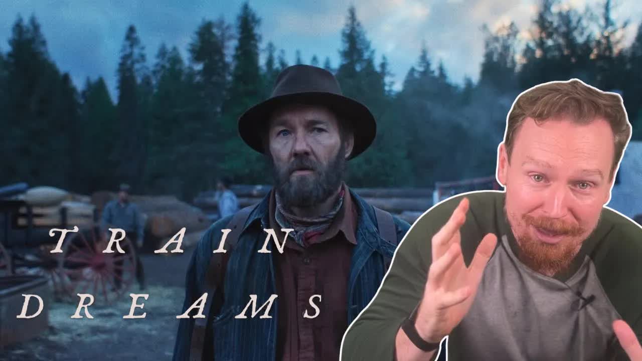 TRAIN DREAMS- A Top 5 Movie of 2025! Profound, Poignant, Poetry - A Non ...