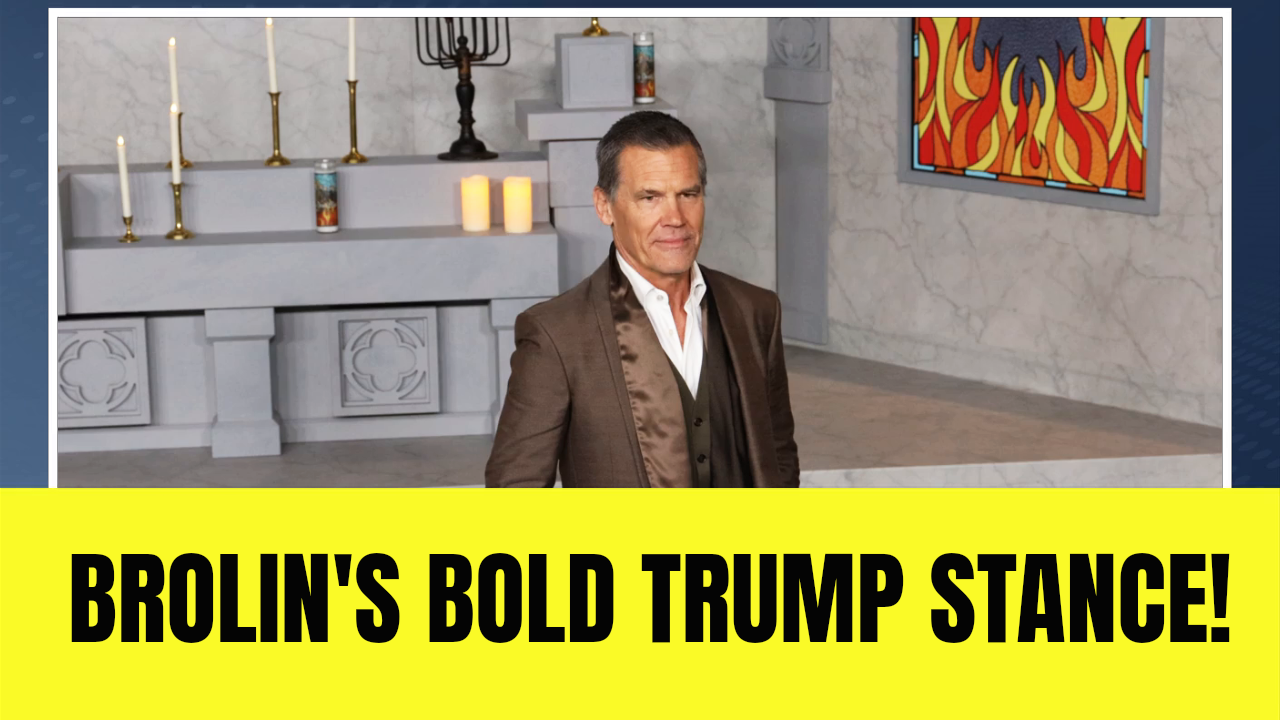 Josh Brolin Says He's 'Not Scared' of Donald Trump Trying to Run for a ...