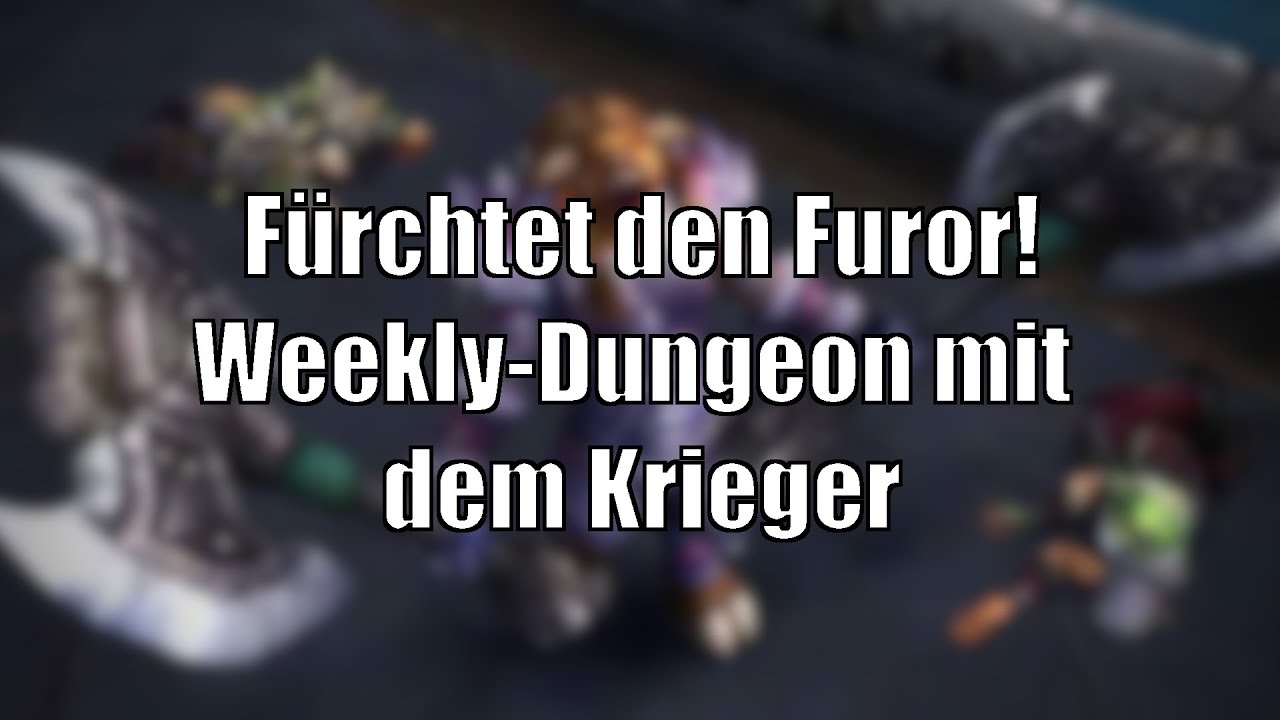 Das Damage-Monster ist wieder zurück! M+ mit dem Krieger - und ein paar ...