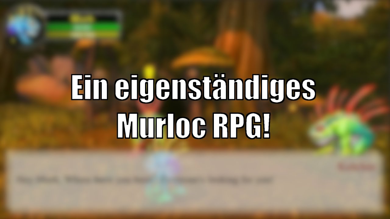 Einmal Murloc sein: Spieler bringt Murloc RPG für den PC [World of ...
