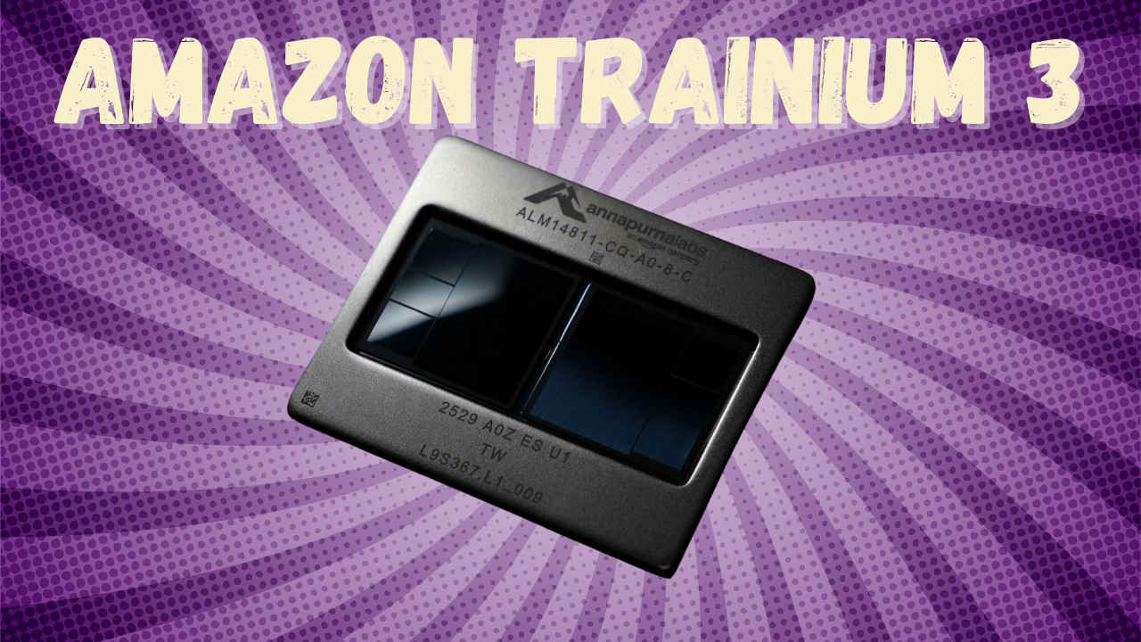 Trainium 3 explained: Amazon’s new AI chip and its NVIDIA-ready roadmap