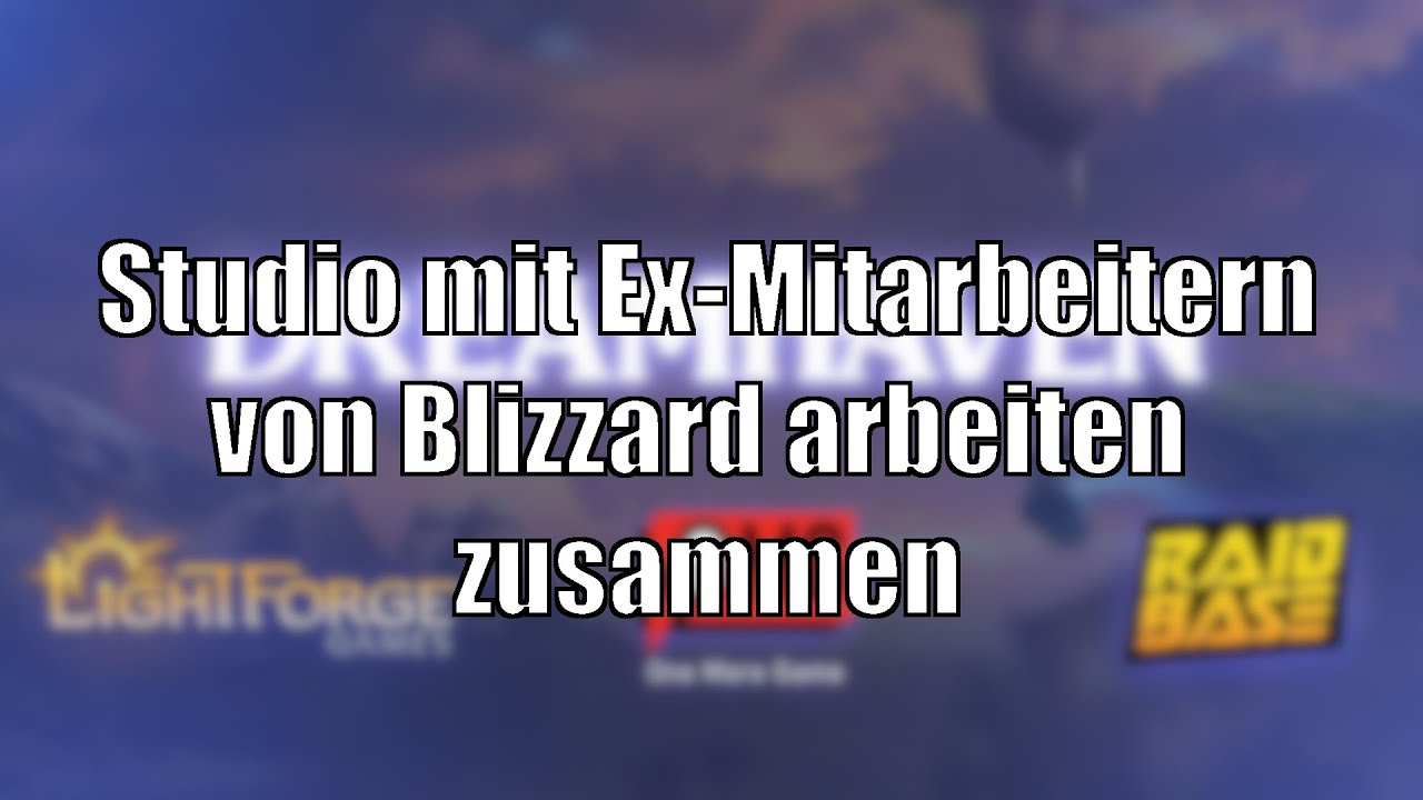 Dreamhaven, Lightforge Games und Co.: Studios mit Ex-Blizzard-Mitarbeitern arbeiten zusammen
