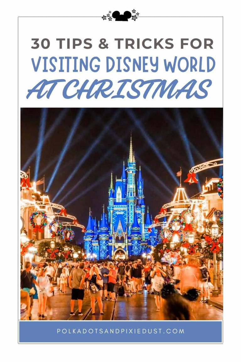 30 Tips For Visiting Disney World at Christmas time