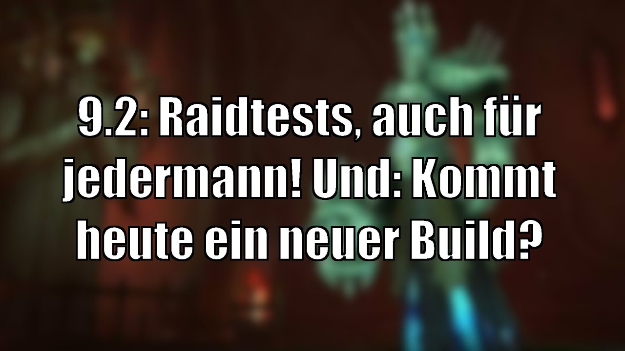 Patch 9.2: Raidtest-Terminplan inklusive Anduin-Mythic und Test für ...