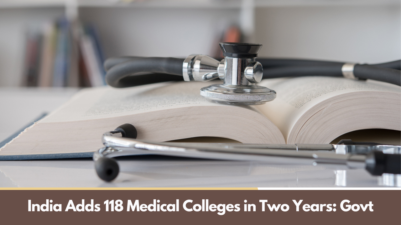 NMC Clears 118 Medical Colleges Across States; Cabinet Sets Target for ...