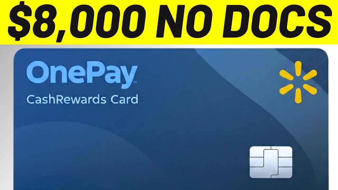 Walmart One Pay Card $8,000 no docs, guaranteed limit
