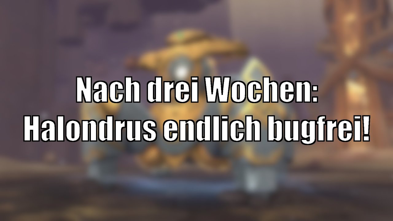 Nach fast drei Wochen: Halondrus-Bugs endlich gefixt! Blizzard erklärt ...