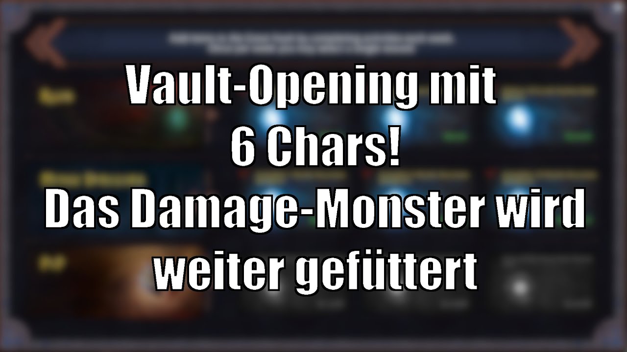 Vault-Opening mit 6 Chars! Mehr Damage für meine Krieger-Maschine ...